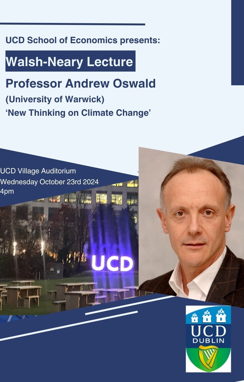 UCD School of Economics Inaugural Walsh-Neary Lecture with Andrew ...